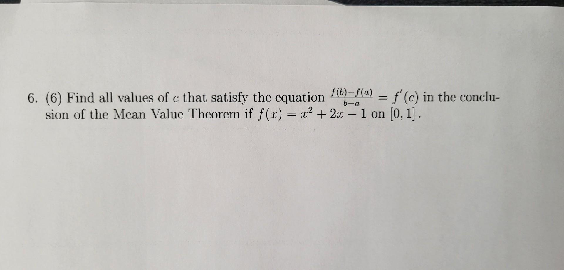 Solved 6. (6) Find all values of c that satisfy the equation | Chegg.com