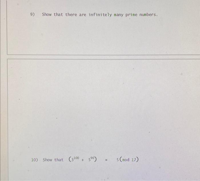 Solved 9) Show that there are infinitely many prime numbers. | Chegg.com