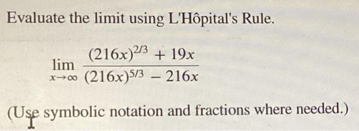 Solved Evaluate the limit using L'Hôpital's Rule. | Chegg.com