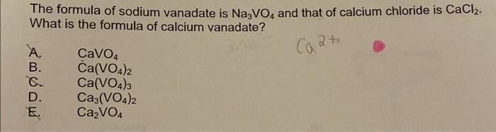 Solved The formula of sodium vanadate is Na,VO, and that of | Chegg.com