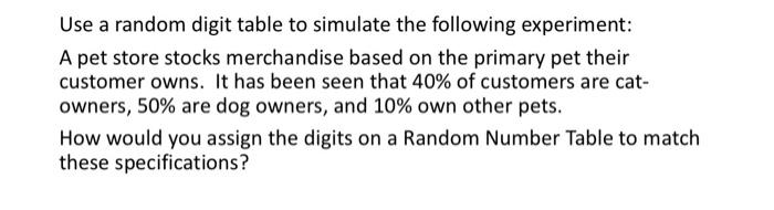 Solved Use a random digit table to simulate the following | Chegg.com
