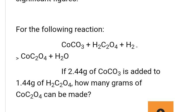 Solved For the following reaction: COCO3 + H₂C2O4 + H₂- | Chegg.com