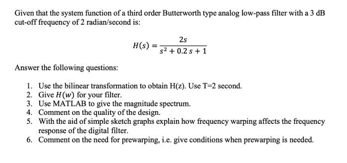 Solved Given that the system function of a third order | Chegg.com