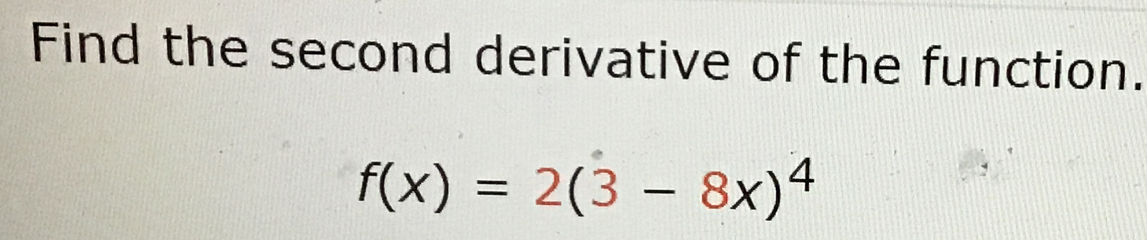 Solved Find the second derivative of the | Chegg.com