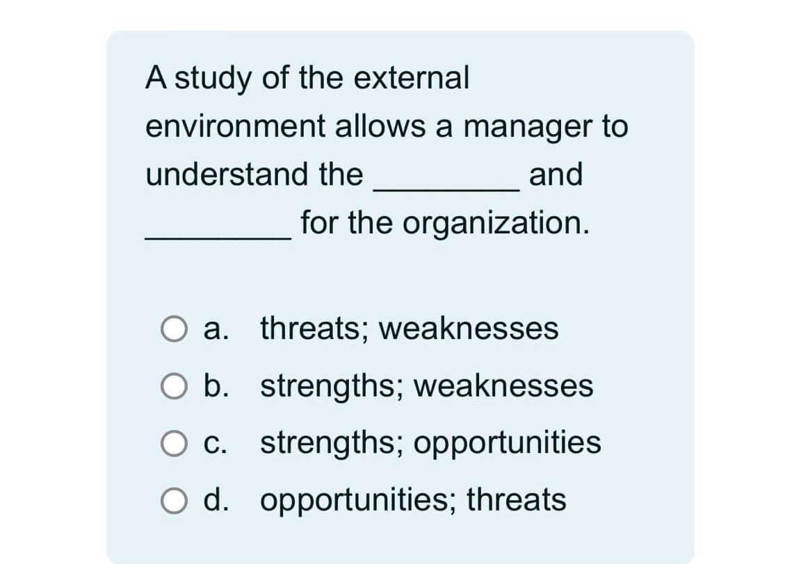 Solved A study of the external environment allows a manager | Chegg.com