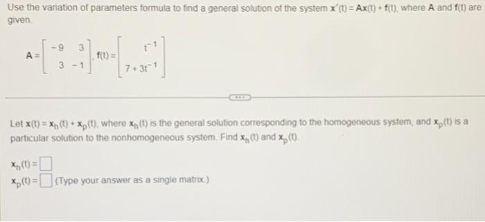 Solved Use the variation of parameters formula to find a | Chegg.com