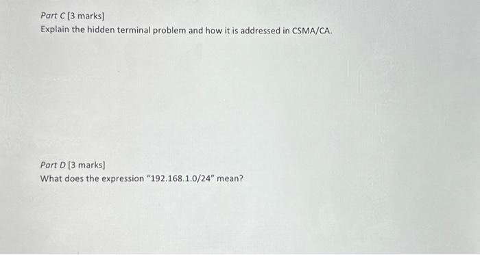 Solved Part C [3 marks] Explain the hidden terminal problem | Chegg.com