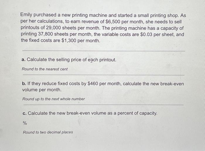 Solved Emily purchased a new printing machine and started a | Chegg.com