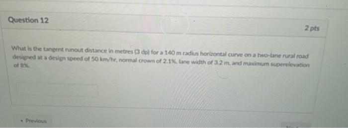Solved Question 12 2 pts What is the tangent runout distance | Chegg.com