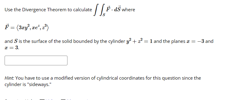 Solved Use the Divergence Theorem to calculate | Chegg.com