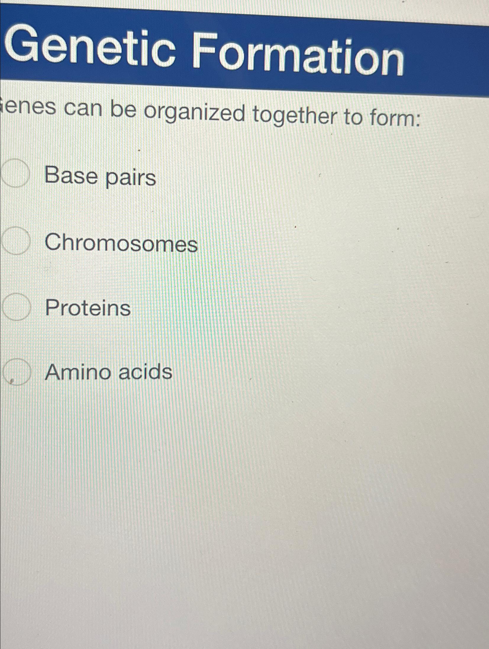 Solved Genetic Formationienes can be organized together to | Chegg.com