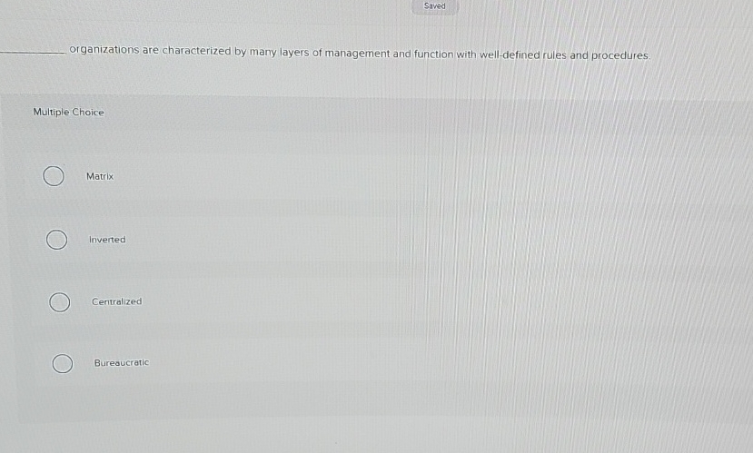 Solved Savedorganizations are characterized by many layers | Chegg.com