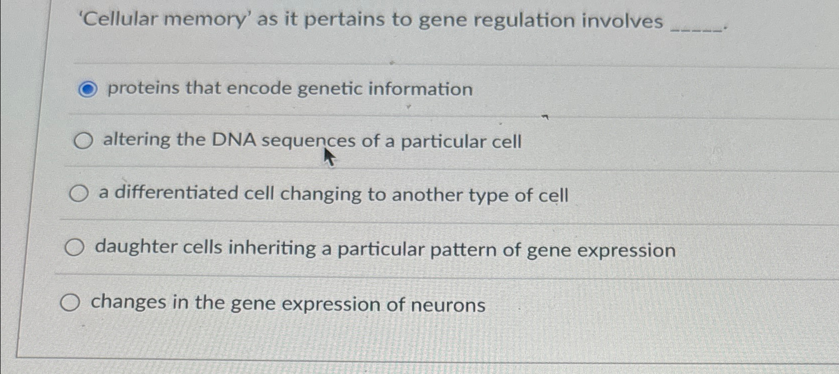 Solved 'Cellular memory' as it pertains to gene regulation | Chegg.com