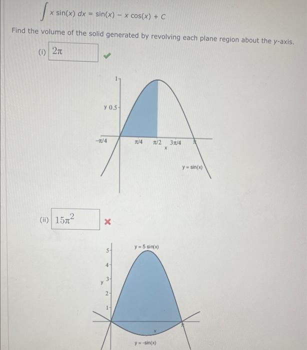 Solved ∫xsin(x)dx=sin(x)−xcos(x)+C Find the volume of the | Chegg.com