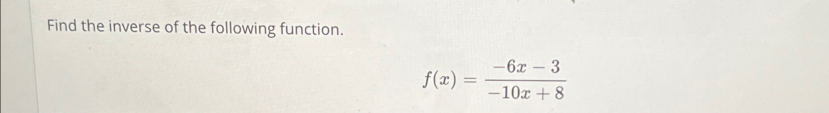 Solved Find the inverse of the following | Chegg.com