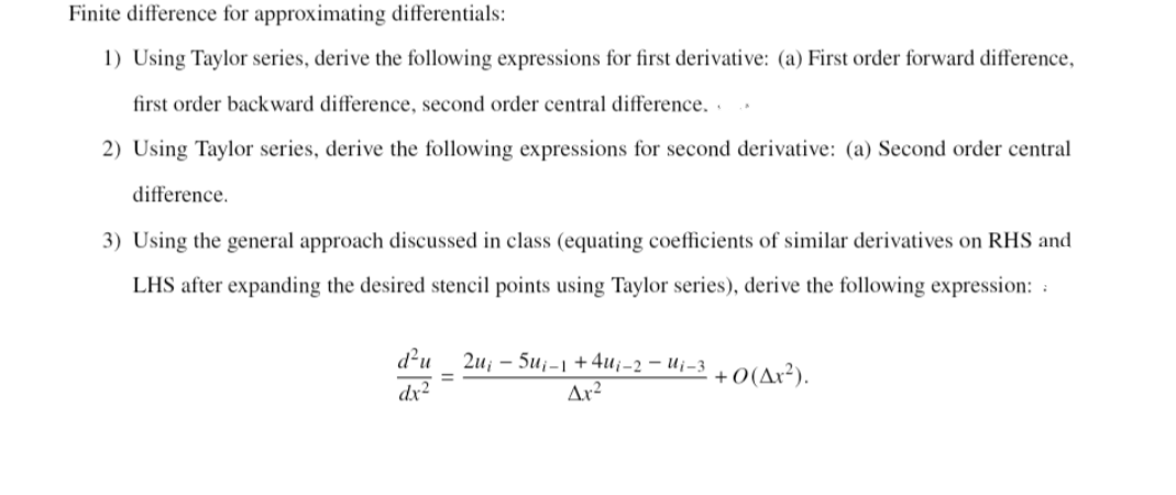 Solved Finite difference for approximating differentials: 1) | Chegg.com Solved Finite difference for approximating differentials: 1) | Chegg.com