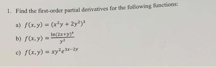 Solved 1. Find the first-order partial derivatives for the | Chegg.com