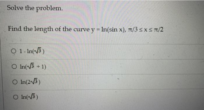 Solved Solve the problem. Find the length of the curve | Chegg.com