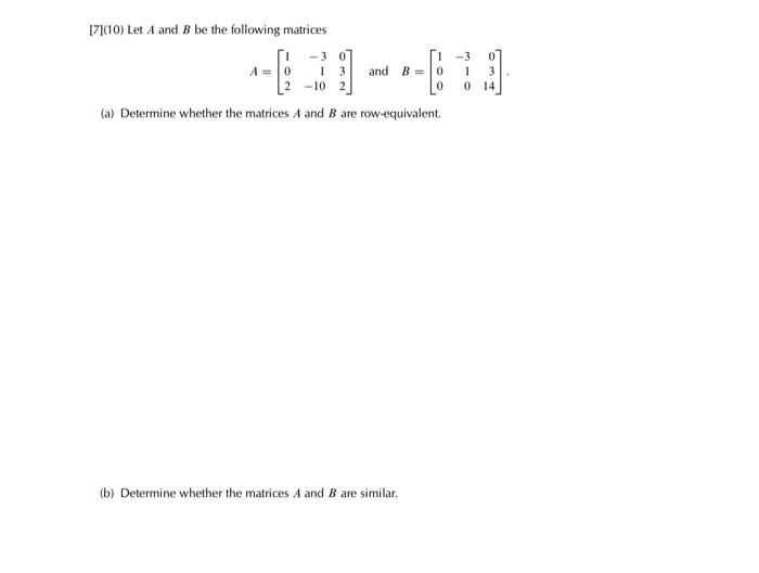 Solved [7](10) Let A and B be the following matrices | Chegg.com