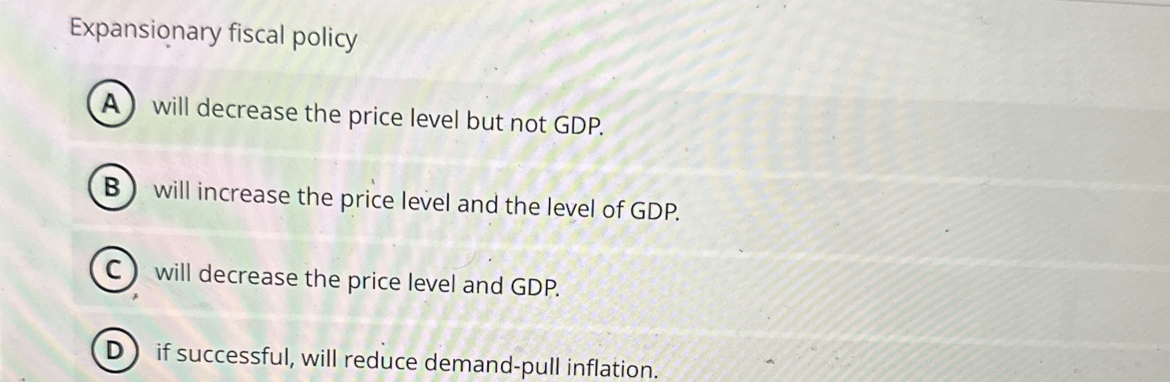 Solved Expansionary fiscal policywill decrease the price | Chegg.com
