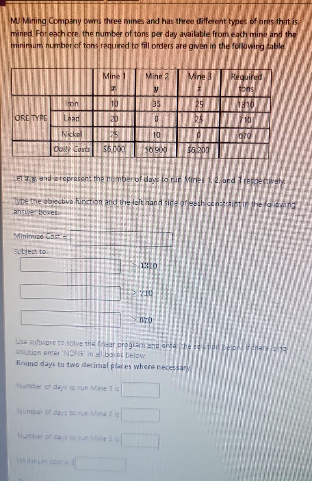 Solved MJ Mining Company owns three mines and has three | Chegg.com