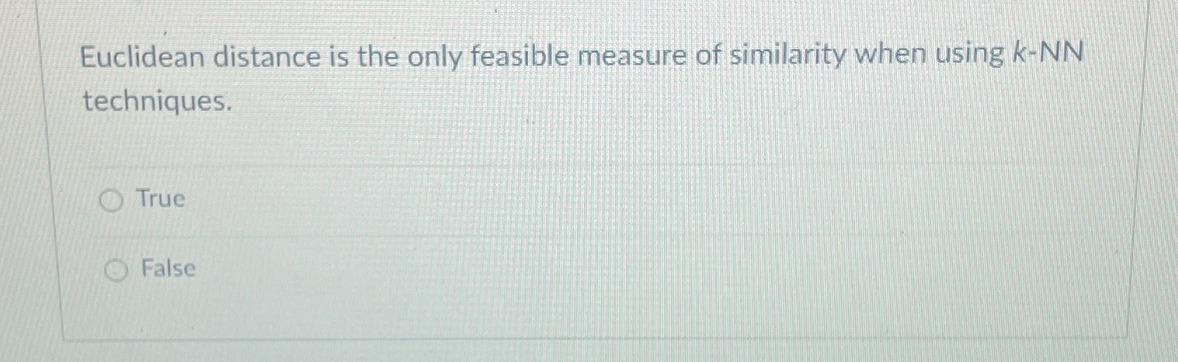 Solved Euclidean distance is the only feasible measure of | Chegg.com