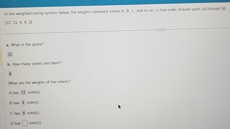 Solved In the weighted voting system below, the weights | Chegg.com