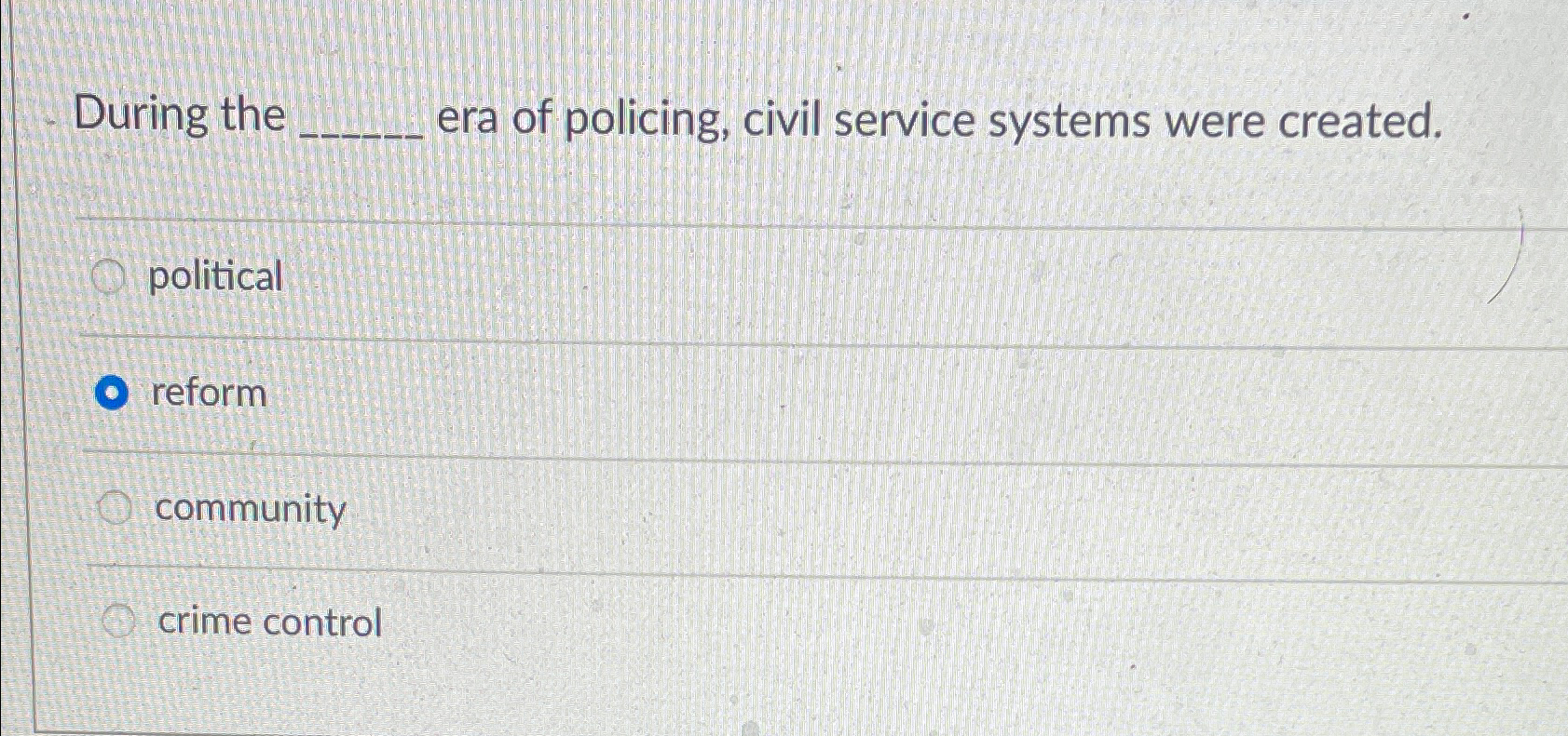 Solved During the era of policing, civil service systems | Chegg.com