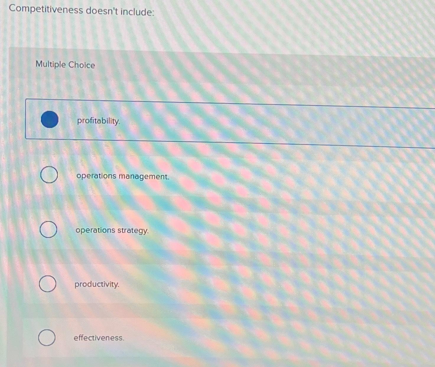 Solved Competitiveness doesn't include:Multiple | Chegg.com