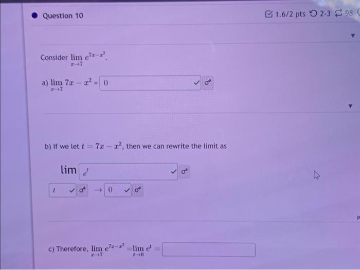 Solved Question 10 Consider lim e7-1² e²x-x². a) lim 7x - x² | Chegg.com