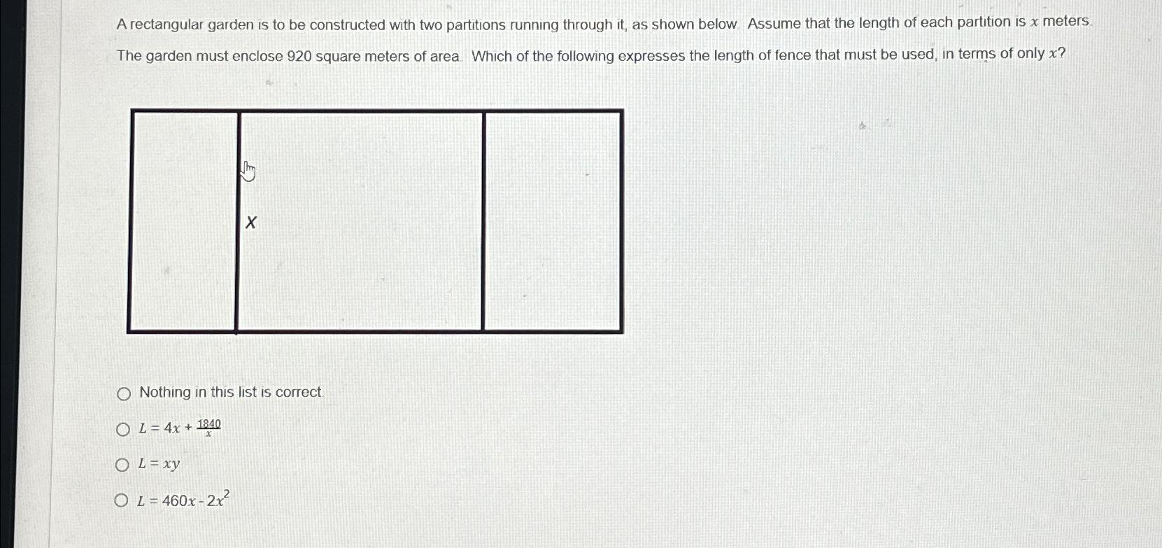 Solved A rectangular garden is to be constructed with two | Chegg.com