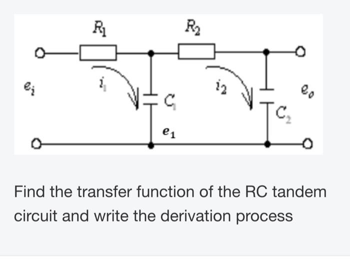 Solved Find the transfer function of the RC tandem circuit | Chegg.com