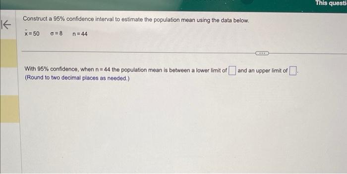 Solved Construct a 95% confidence interval to estimate the | Chegg.com