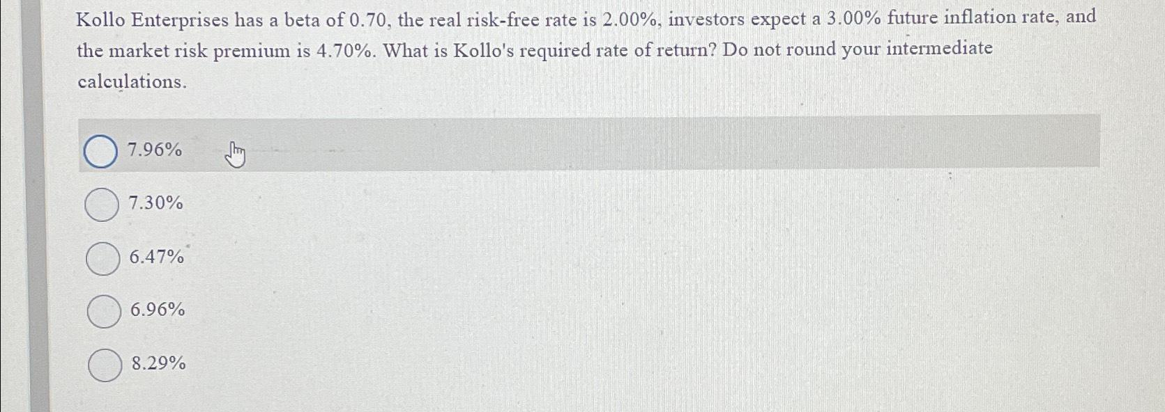 Solved Kollo Enterprises has a beta of 0.70 , ﻿the real | Chegg.com