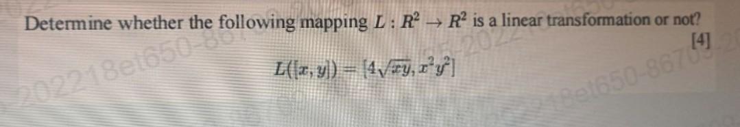 Solved Determine whether the following mapping L:R2→R2 is a | Chegg.com