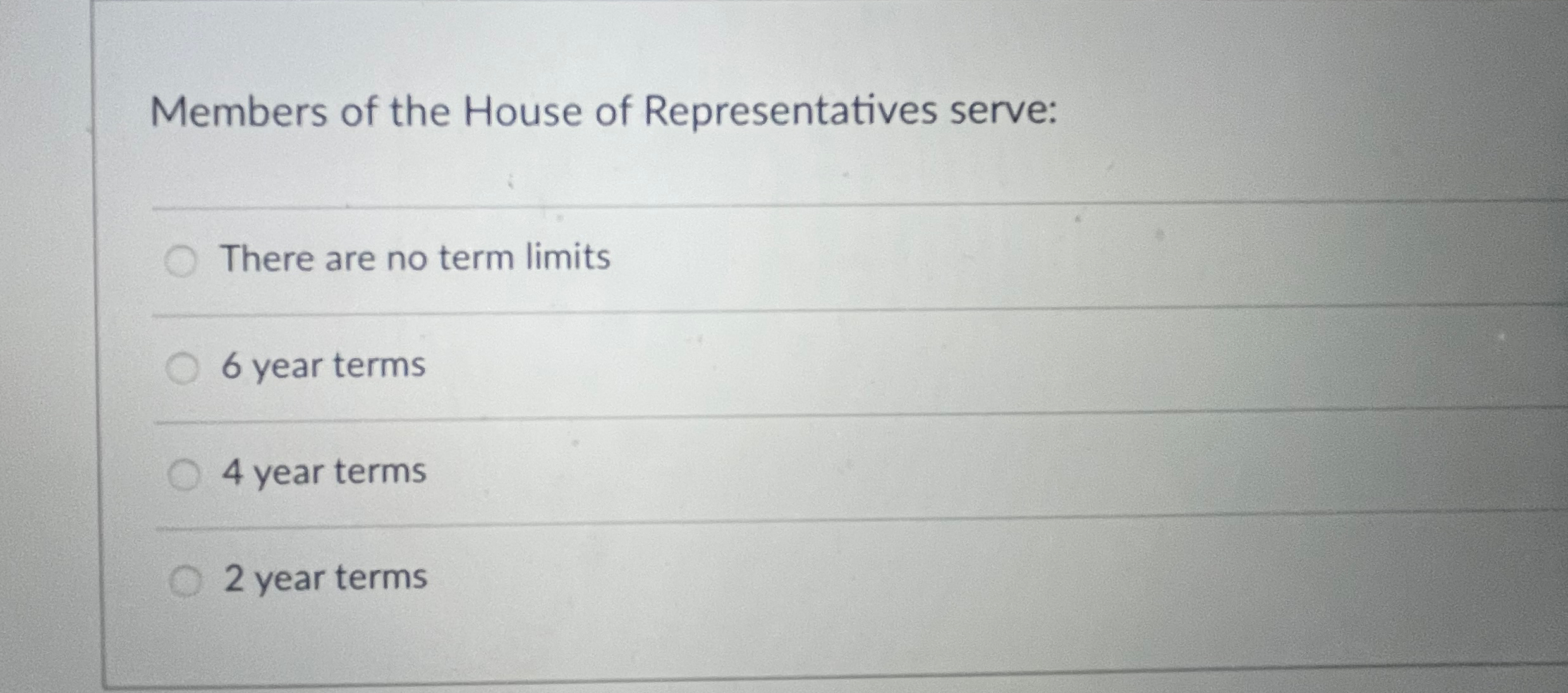 Solved Members of the House of Representatives serve:There | Chegg.com