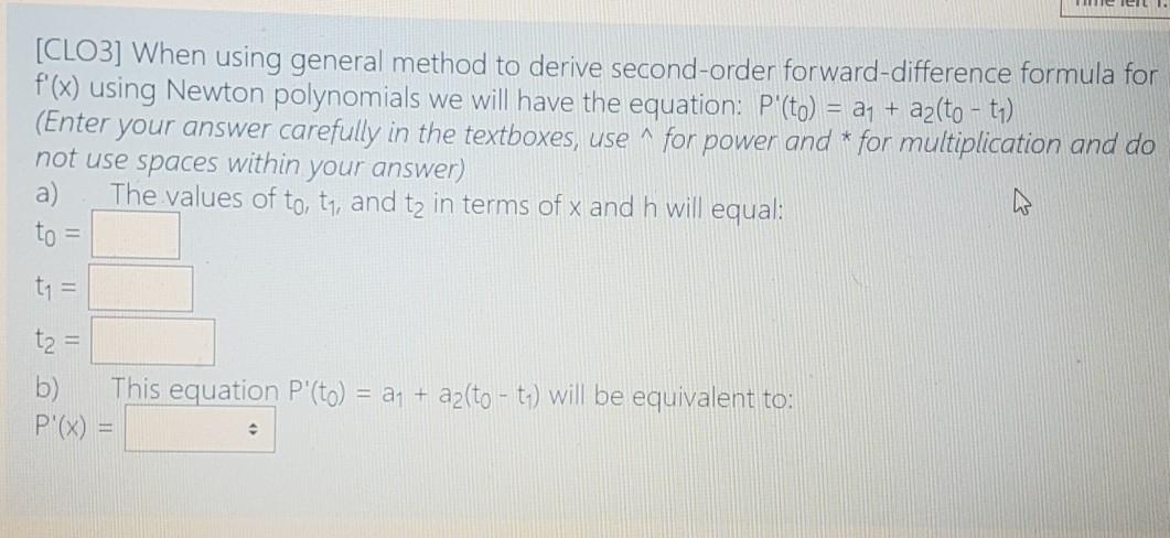 Solved [CLO3] When using general method to derive | Chegg.com