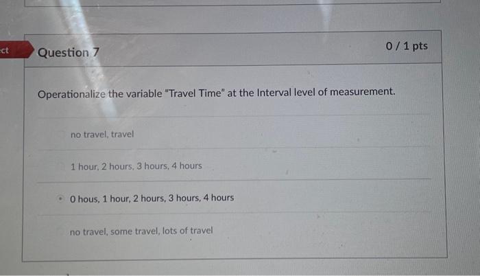 Solved Operationalize the variable \"Travel Time\" at the | Chegg.com