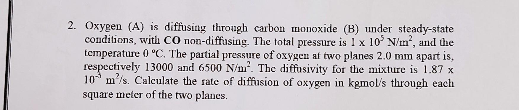 Solved Oxygen (A) is diffusing through carbon monoxide (B) | Chegg.com