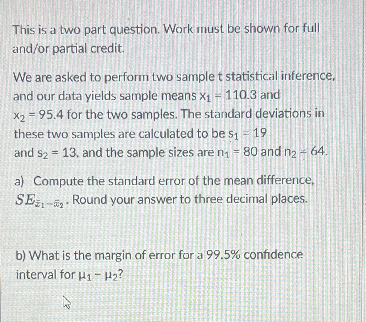 Solved This is a two part question. Work must be shown for | Chegg.com