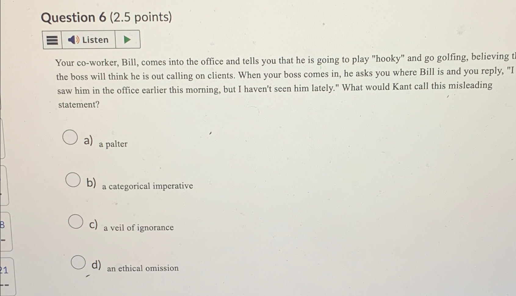 Solved Question 6 (2.5 ﻿points)ListenYour co-worker, Bill, | Chegg.com