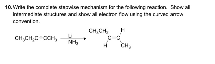 Solved 10. Write the complete stepwise mechanism for the | Chegg.com