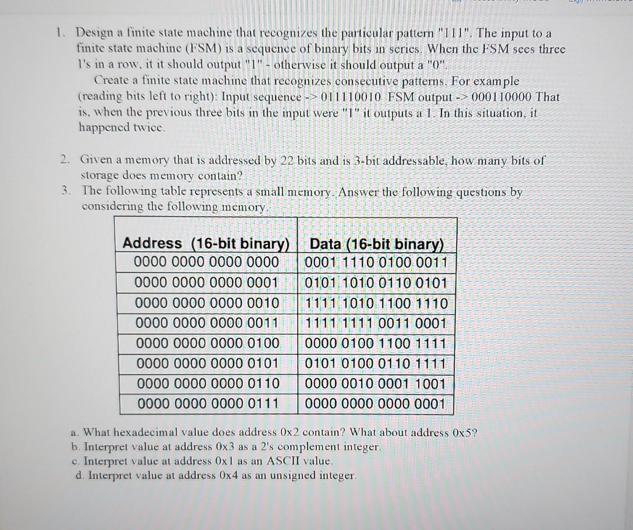Solved 1. Design a finite state machine that recognizes the | Chegg.com