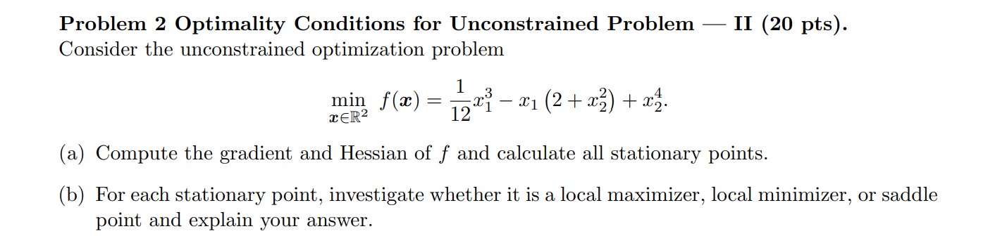 Solved by an EXPERT Consider the unconstrained optimization problem min | Chegg.com