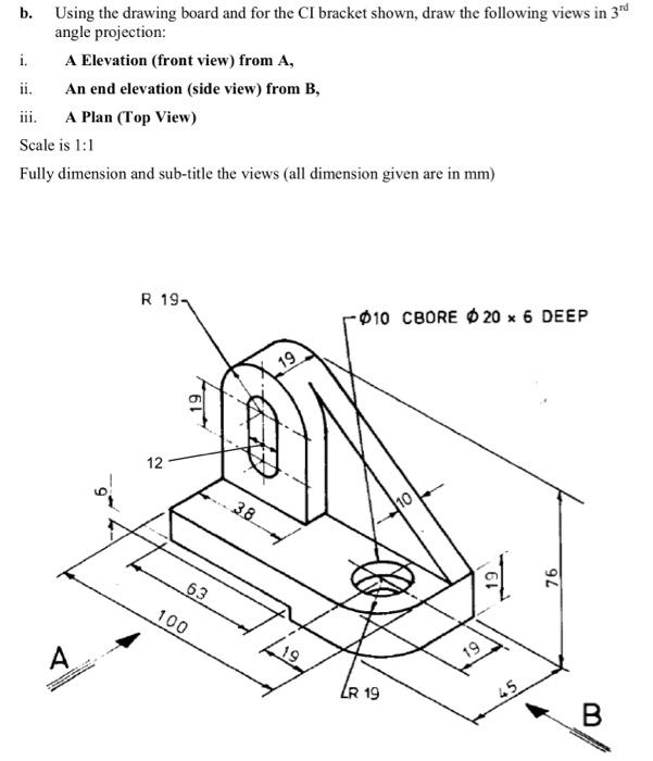 Solved b. Using the drawing board and for the CI bracket | Chegg.com