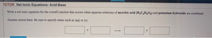 Solved References TUTOR Net lonic Equations: Acid-Base Write | Chegg.com