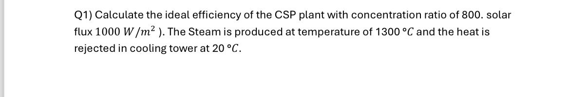 Solved Q1) ﻿Calculate the ideal efficiency of the CSP plant | Chegg.com