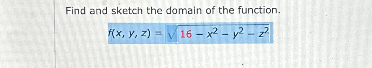 Solved Find and sketch the domain of the | Chegg.com