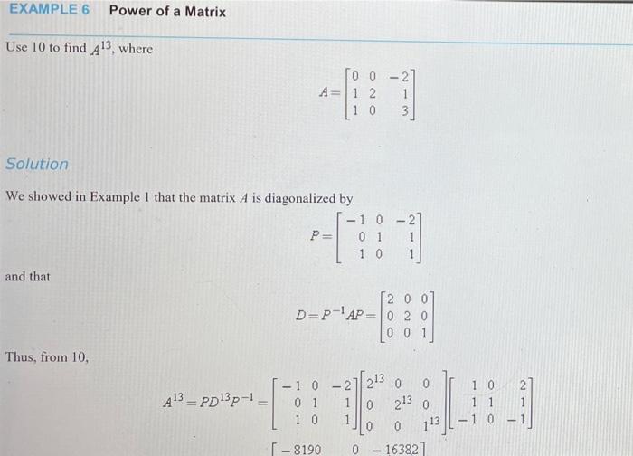 Solved EXAMPLE 6 Power of a Matrix Use 10 to find A13, where | Chegg.com