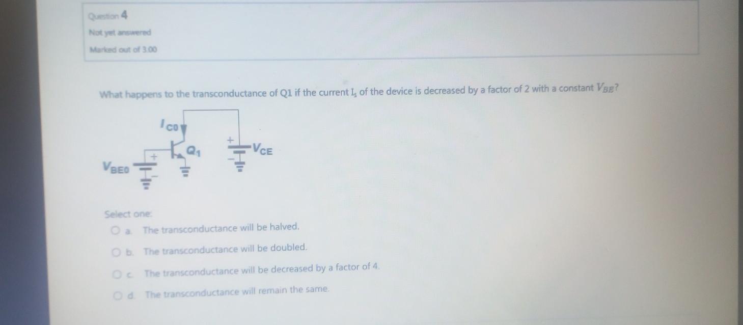Solved What happens to the transconductance of Q1 if the | Chegg.com
